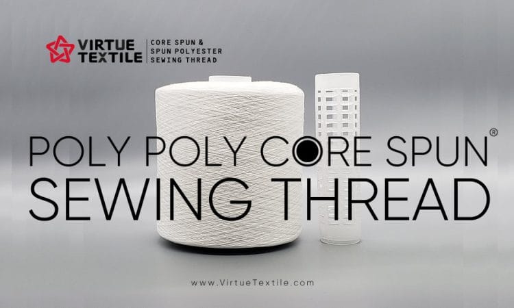 poly poly core spun® sewing thread – raw white | VIRTUE TEXTILE Co.,LTD ...